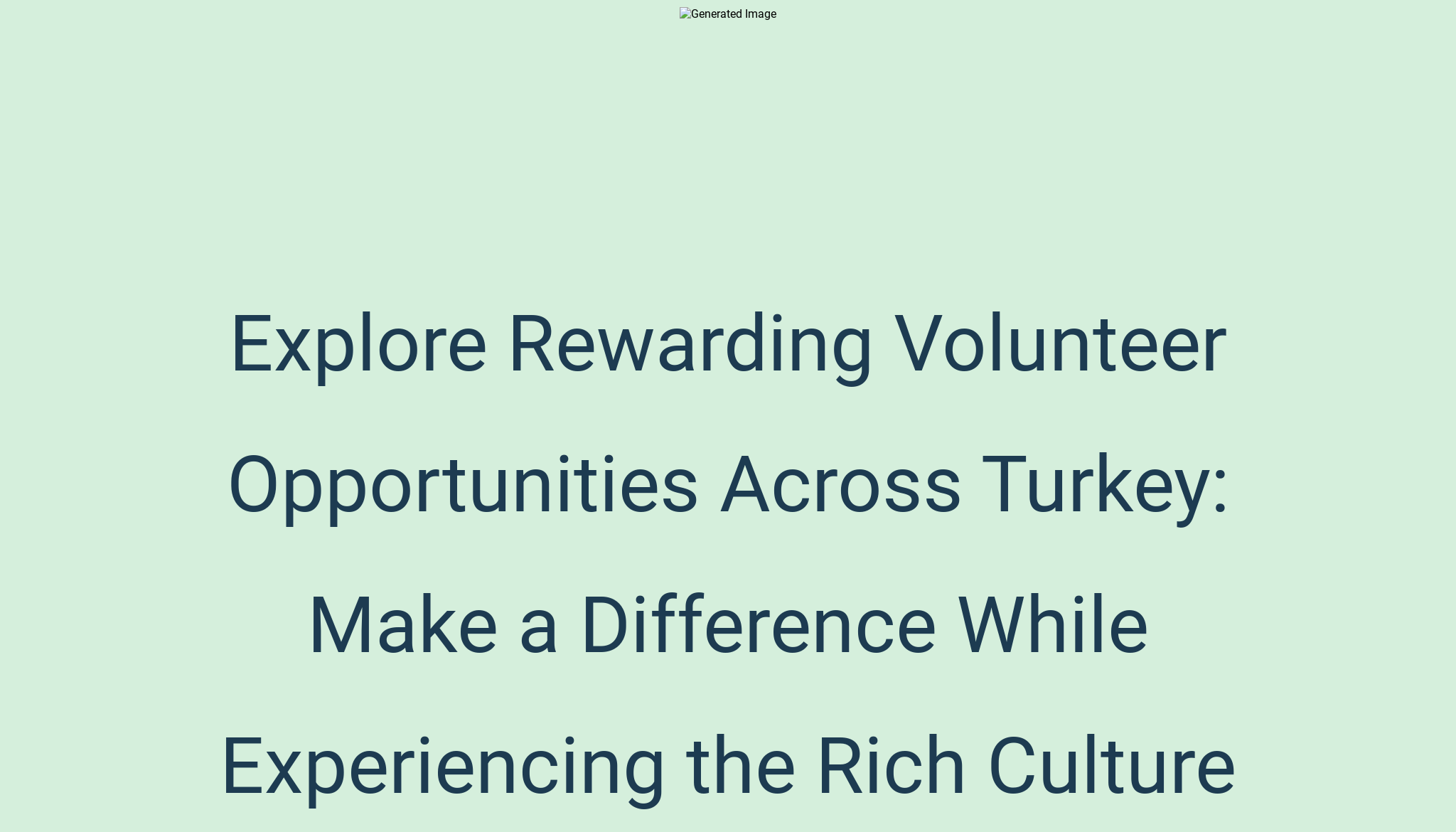 Explore Rewarding Volunteer Opportunities Across Turkey: Make a ...
